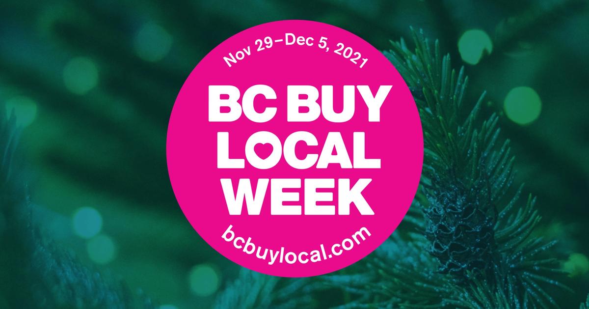 Celebrate LOCO BC’s 10th Year of BC Buy Local Week from November 29th ...