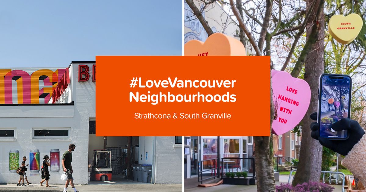 #LoveVancouver Neighbourhoods: Strathcona + South Granville ...