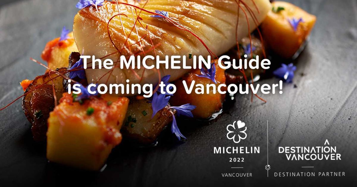 MICHELIN and Destination Vancouver today announce the MICHELIN® Guide ...
